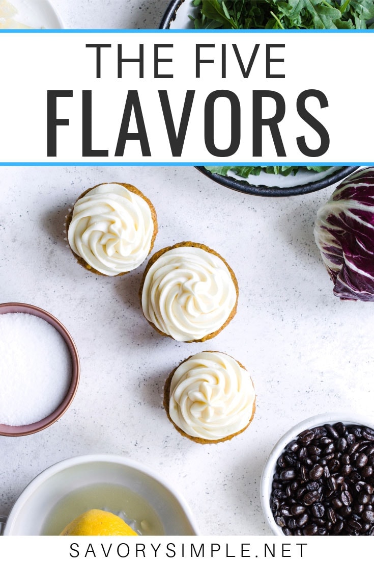The Five Tastes (and How to Refine Your Palate) - Savory Simple